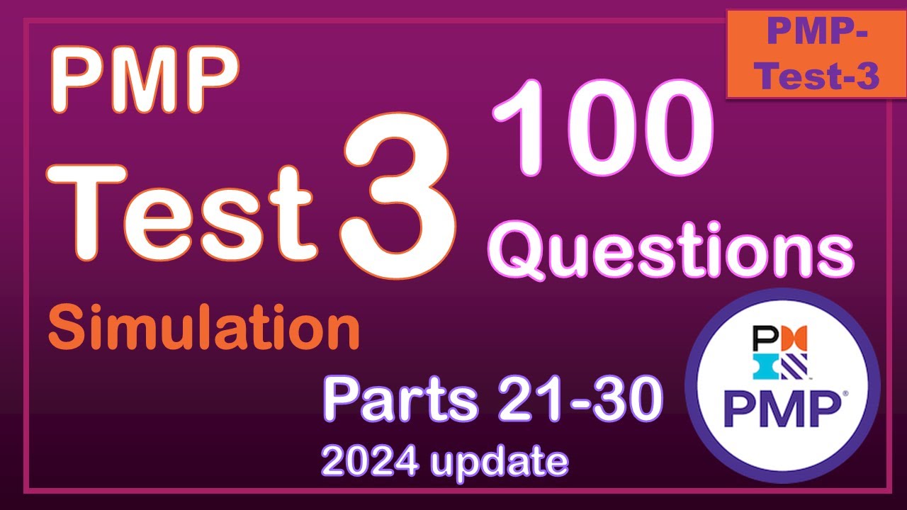 PMP Test #3(parts 21 to 30) 100 Questions -2024 update PMBOK 7th ...