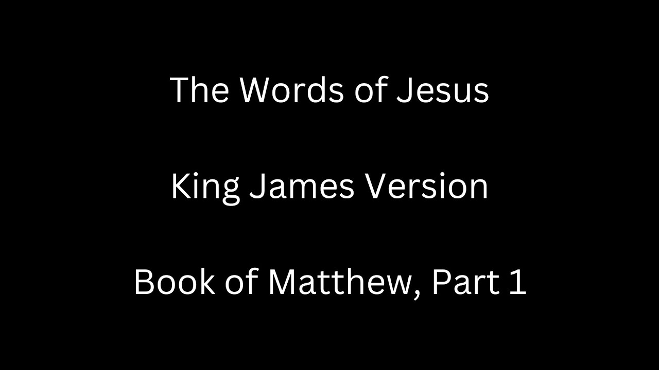 The Words of Jesus: Book of Matthew, Part 1 - YouTube