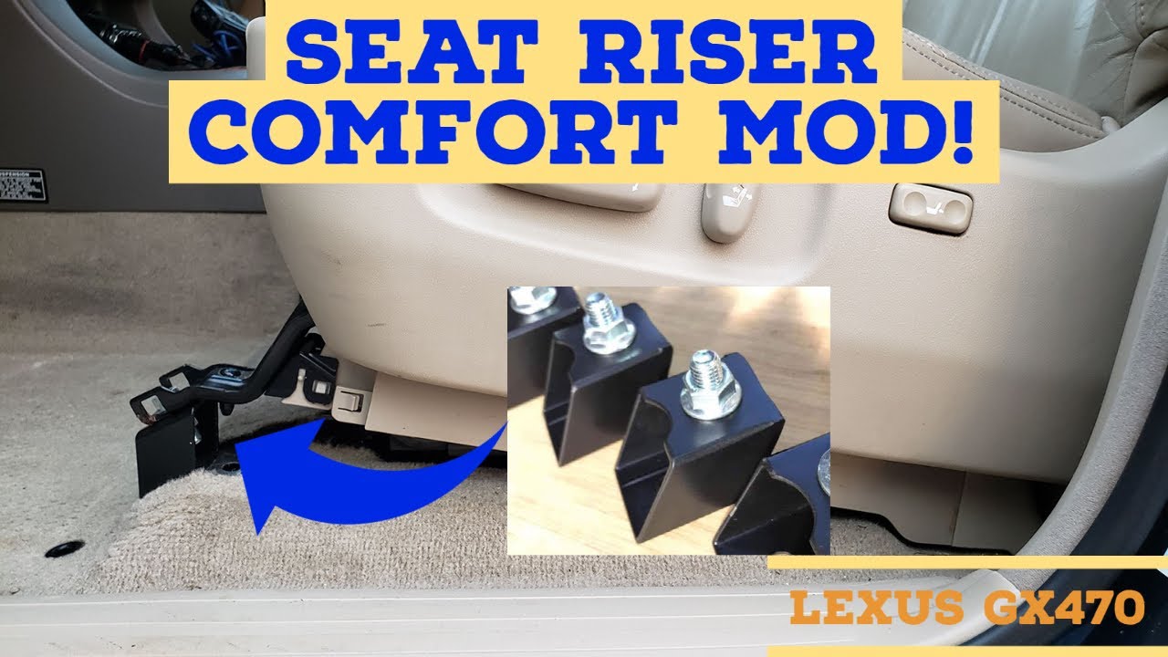 Uncomfortable Lexus GX470 Front Seats. Seat Risers are the Answer ...