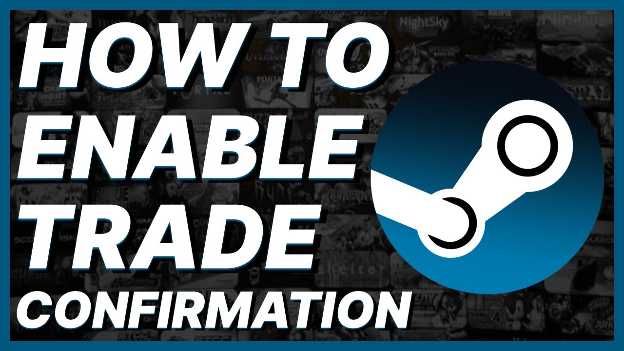 How To Enable Trade Confirmation On Steam - YouTube