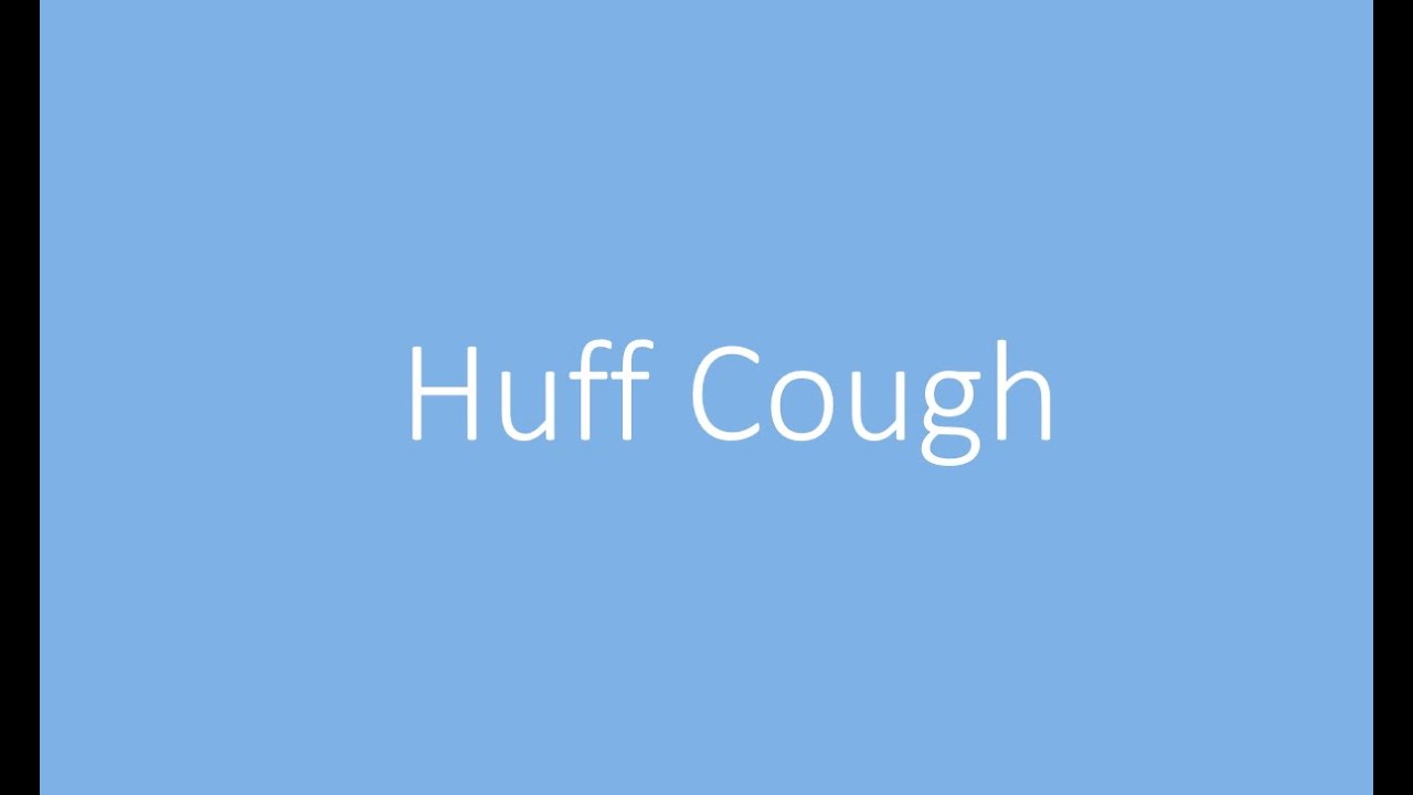 Huff Cough - YouTube