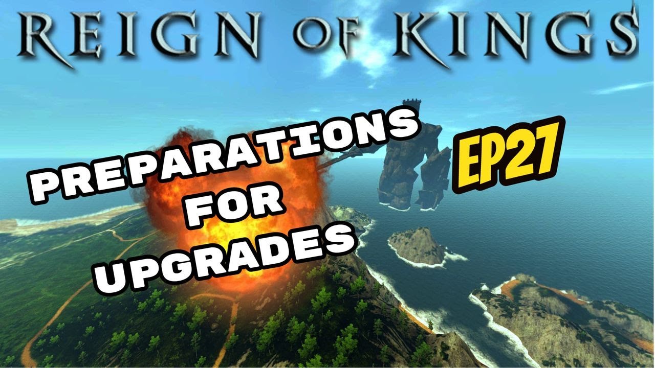 |ROK| PREPARING FOR HUGE UPGRADES! - Reign Of Kings Gameplay (EP27 ...