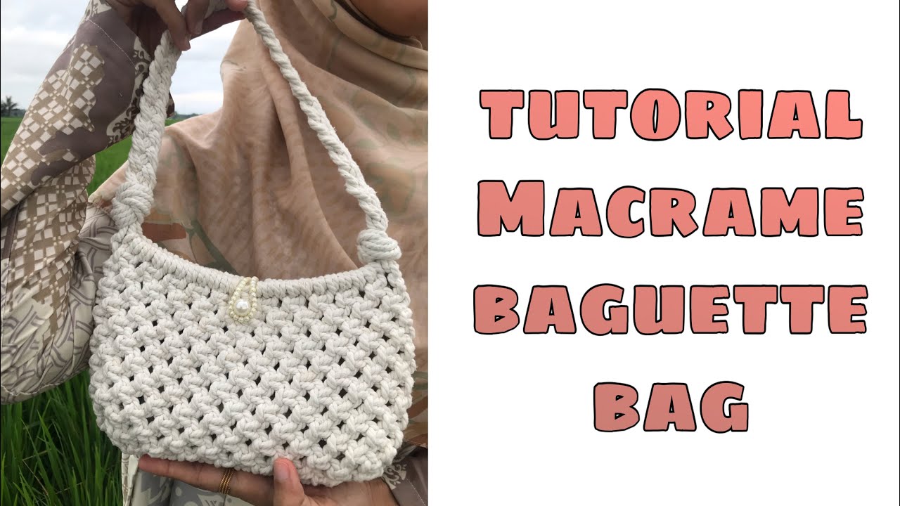 Very easy!!! DIY Macrame Baguette Bag (Real Pict!!!) step by step - YouTube