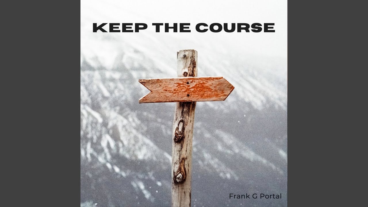 Keep the Course - YouTube