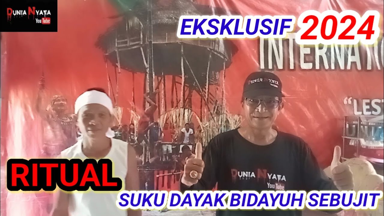 RITUAL SUKU DAYAK BIDAYUH SEBUJIT - YouTube