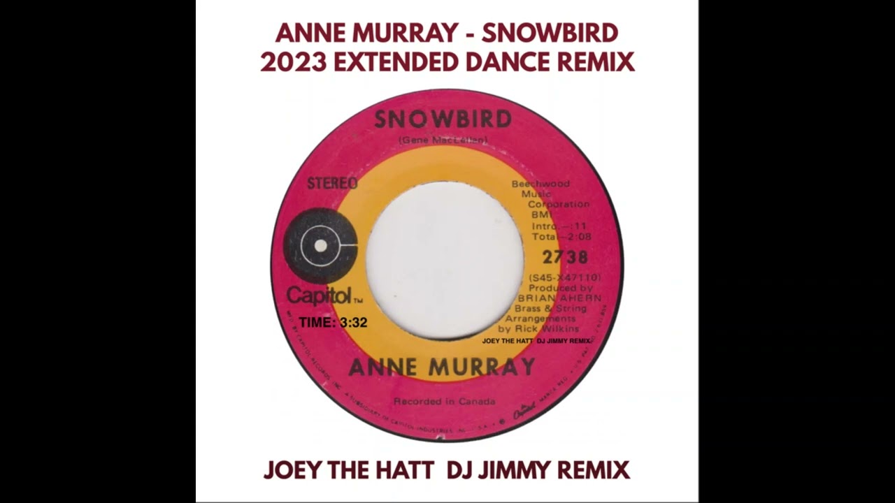 ANNE MURRAY SNOWBIRD JOEY THE HATT DJ JIMMY 2023 EXTENDED DANCE REMIX ...