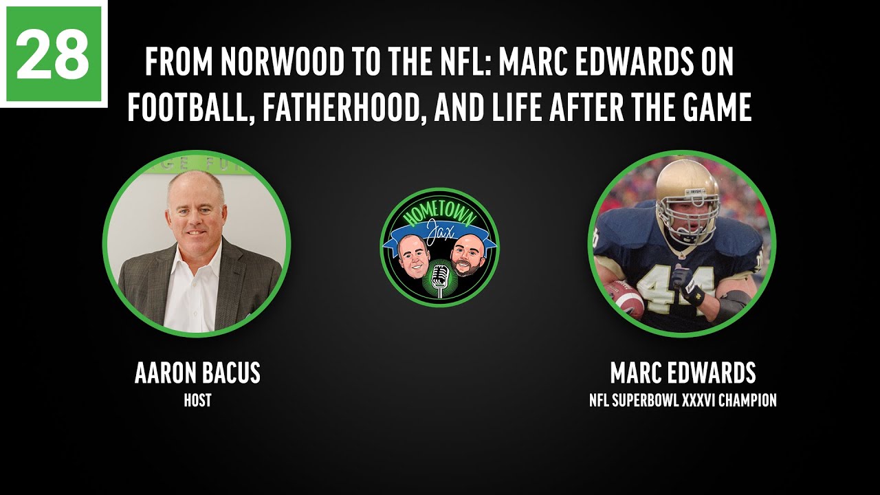 From Norwood to the NFL: Marc Edwards on Football, Fatherhood, and Life ...