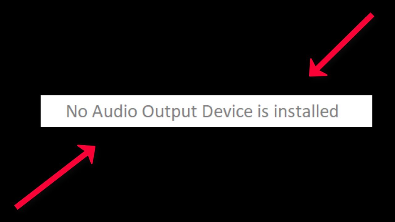 No Audio Output Device is Installed - Windows 11 / 10 / 8 - 2022 - YouTube