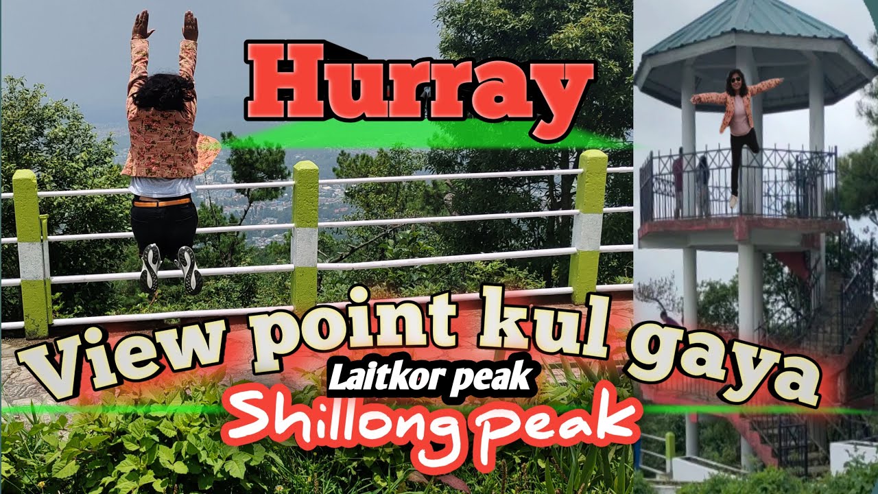 Shillong Peak View Point//Laitkor peak//Shillong, Meghalaya Travel vlog ...