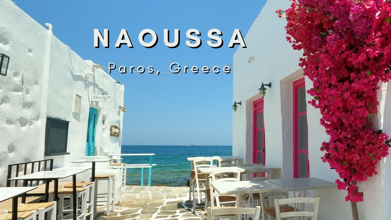 Naoussa - Paros Island, Greece - Summer 2021 (4K) - YouTube