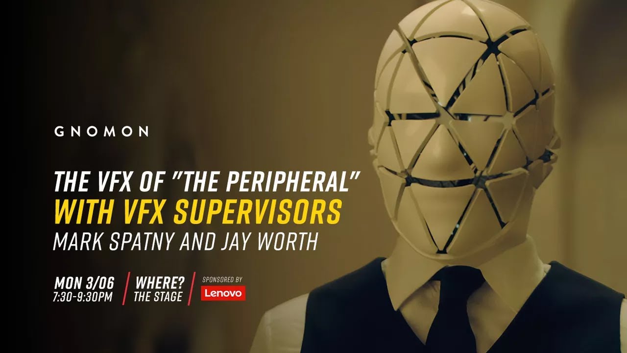 The VFX of "The Peripheral" with VFX Supervisors Mark Spatny and Jay ...