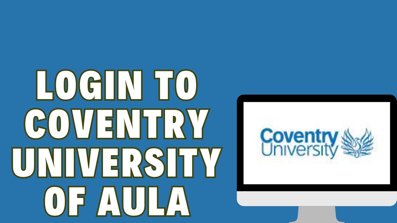 How To Login To Coventry University Of Aula - YouTube