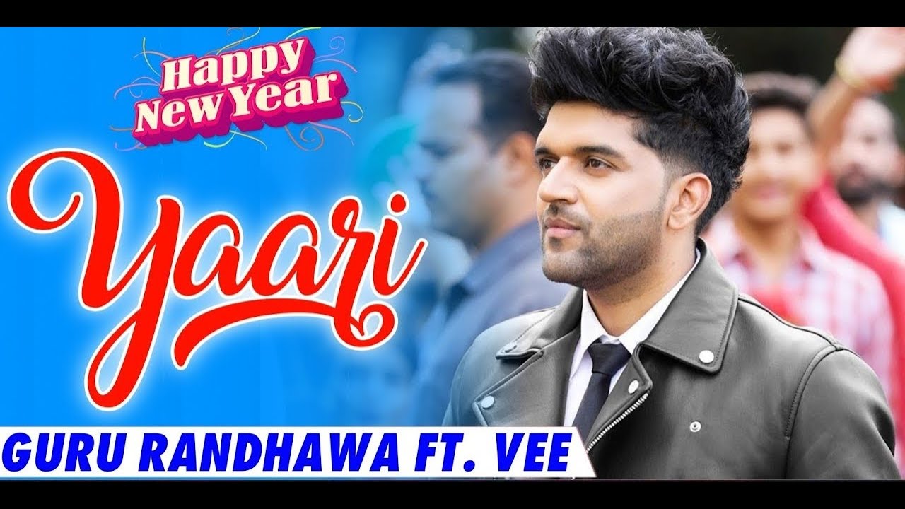 Yaari (Happy New yaar) song whatsapp status | guru randhawa | yaari ...