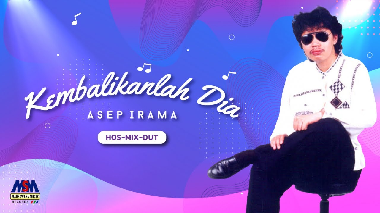 ASEP IRAMA - KEMBALIKANLAH DIA(HOSMIX DUT) [OFFICIAL AUDIO] - YouTube