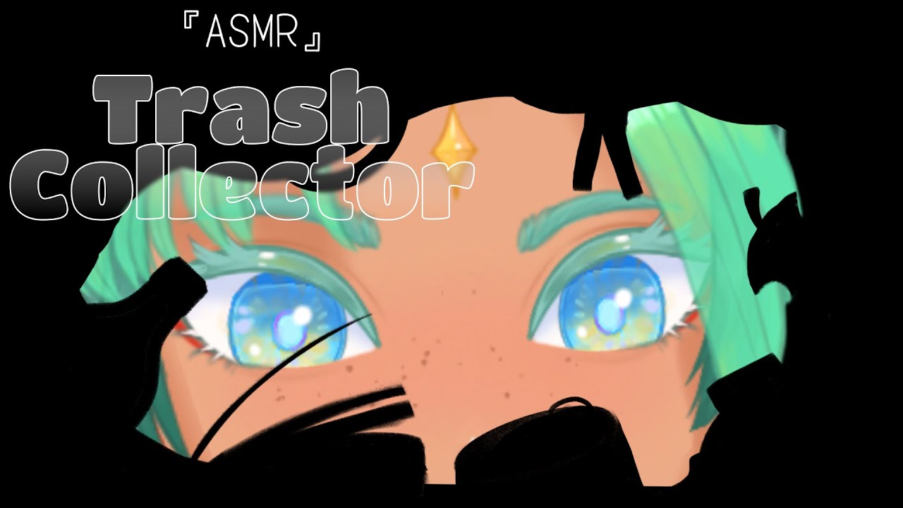 [ASMR RP] 🚮 Trash Collecting (You're the Trash) 🚯 - YouTube