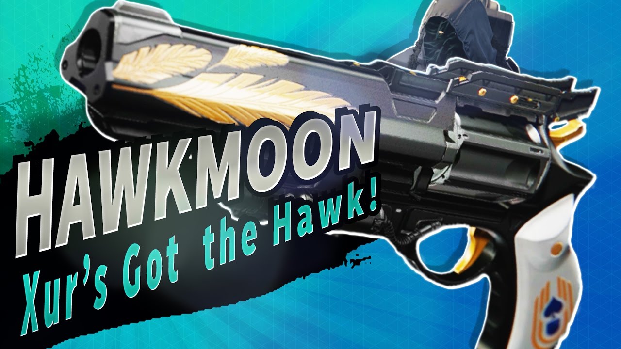 XUR'S BACK WITH HAWKMOON! Hawkmoon Exotic Hand Cannon | Destiny (Rise ...