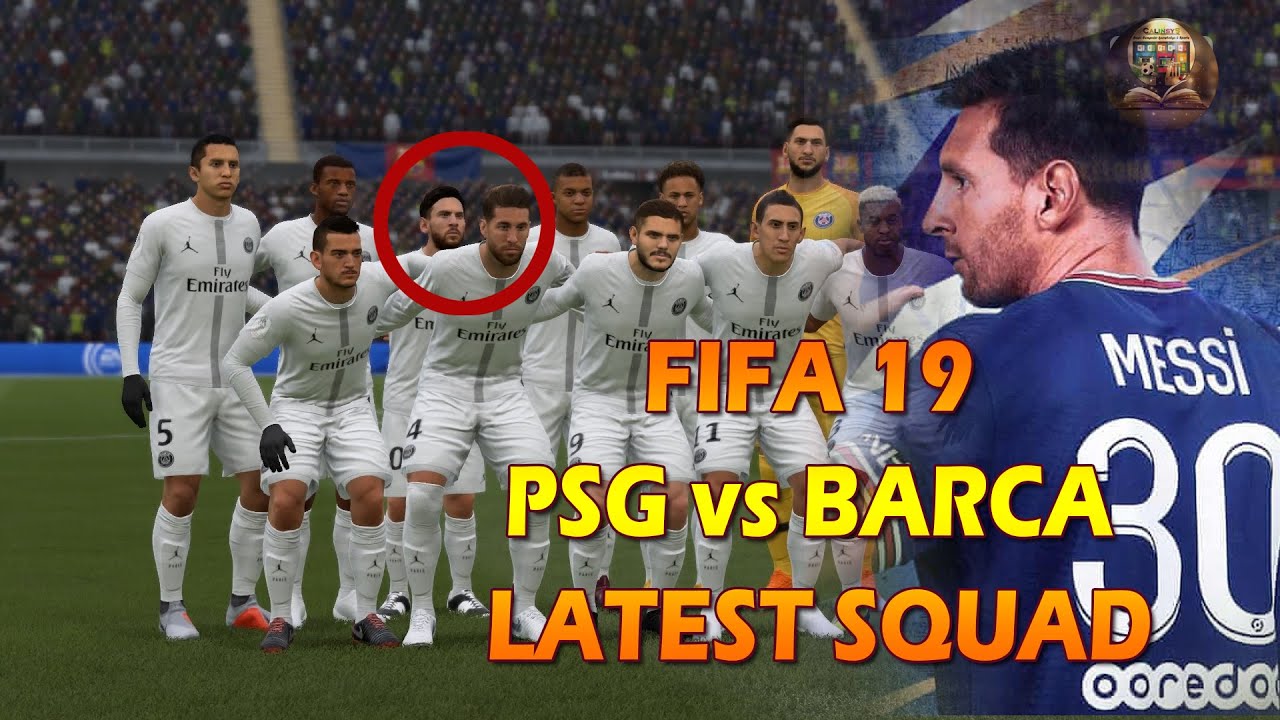 Latest Squad Update Fifa19 - Lionel Messi @ PSG - Updated Squad ...