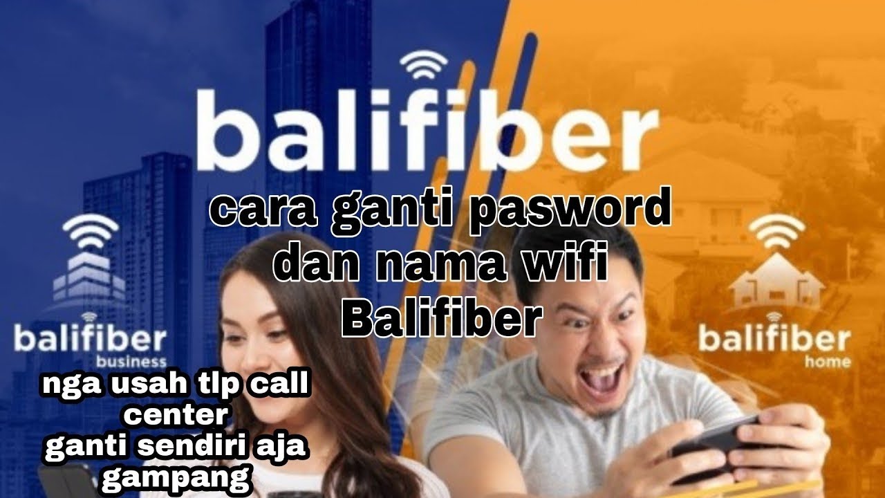 CARA GANTI PASSWORD DAN NAMA WIFI BALI FIBER - YouTube