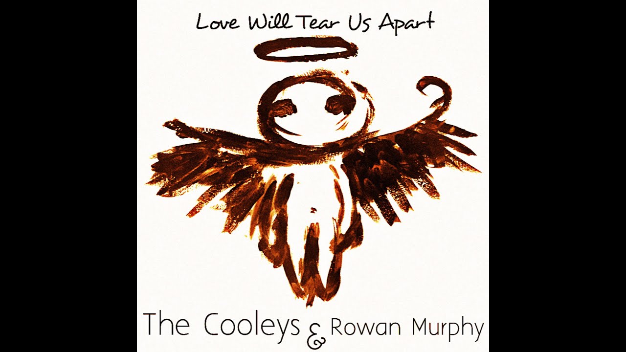 Love Will Tear Us Apart by 🇮🇪 THE COOLEYS 🇮🇪 (feat) Rowan Murphy - YouTube