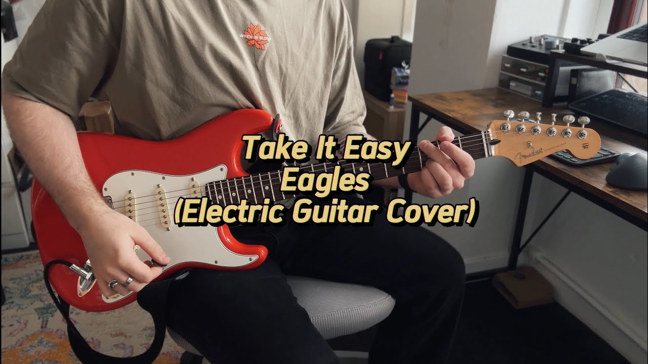 Take It Easy - Eagles (Electric Guitar Cover) - YouTube