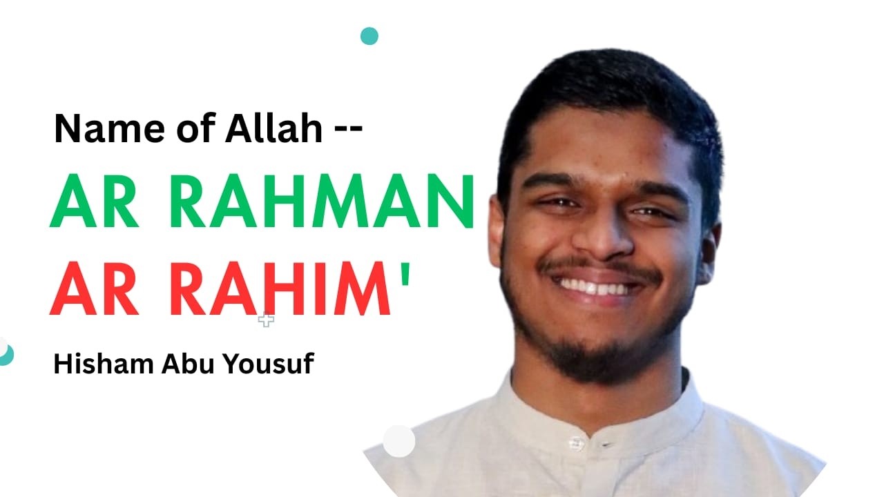 Ar-Rahman, Ar-Rahim – The Endless Mercy of Allah Explained - YouTube
