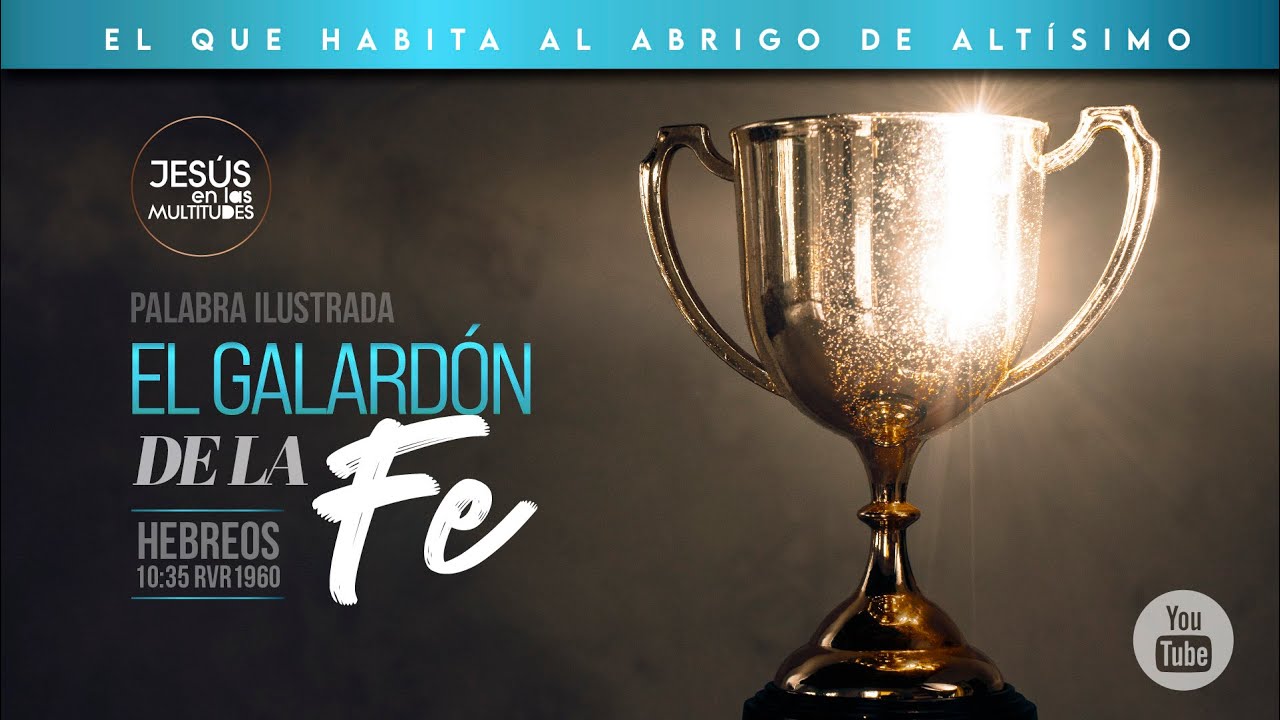 El galardón de la fe | Hebreos 11:35 - YouTube