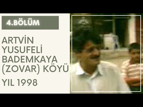 Artvin Yusufeli Bademkaya (Zovar) Köyü / Yıl 1998/ 4.Bölüm