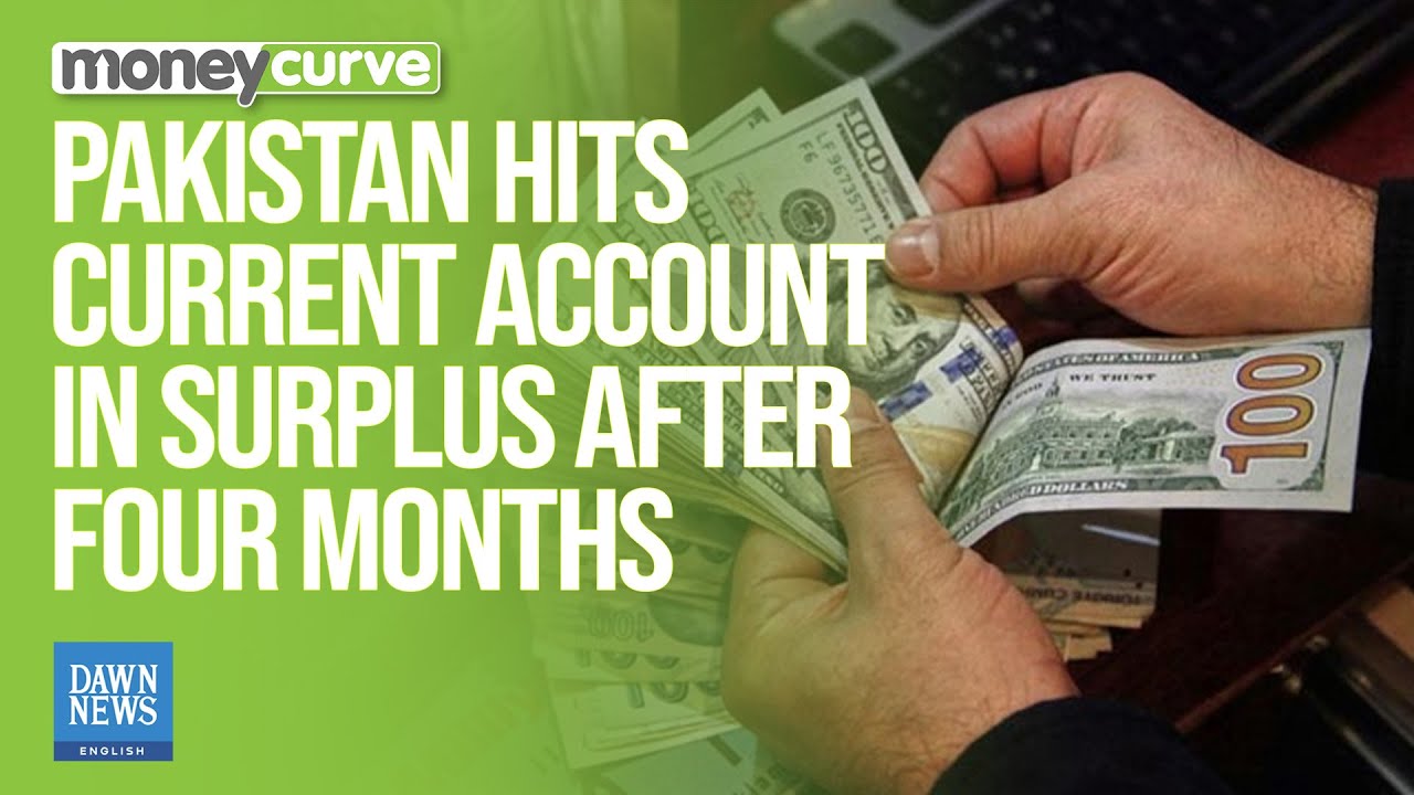 Pakistan Hits Current Account In Surplus After Four Months | Dawn News English - YouTube