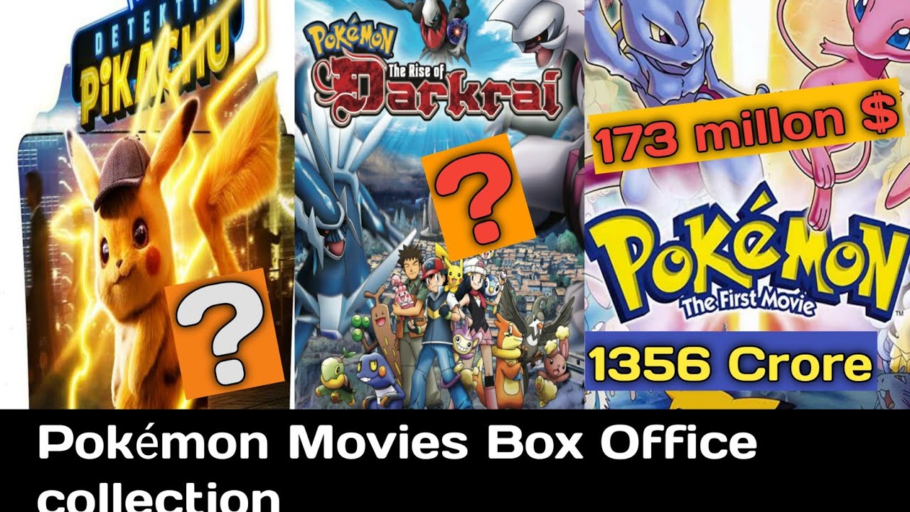 All Pokémon movies box office collections || Worst to best Pokémon ...