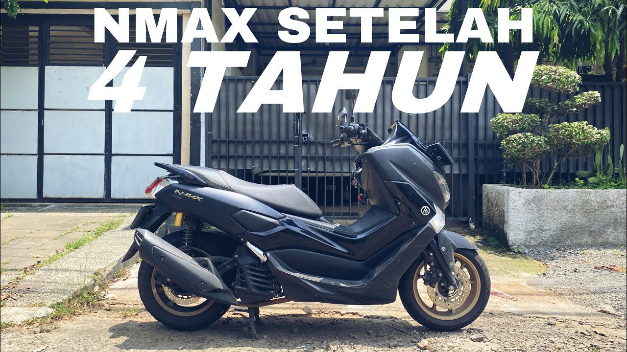 PENGALAMAN 4 TAHUN PUNYA NMAX OLD | YAMAHA INDONESIA - YouTube