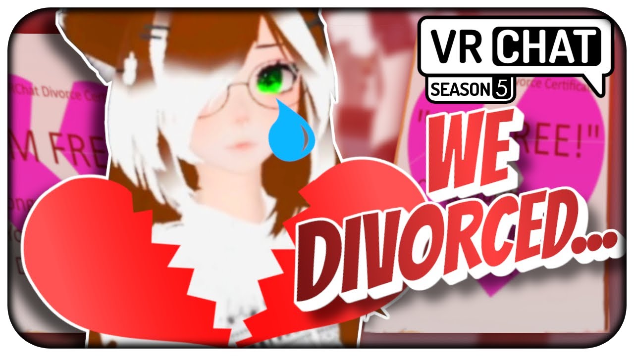 [VRChat] S5;Part 8 - I was forced to divorce Meg... VRChat Funny Moment ...