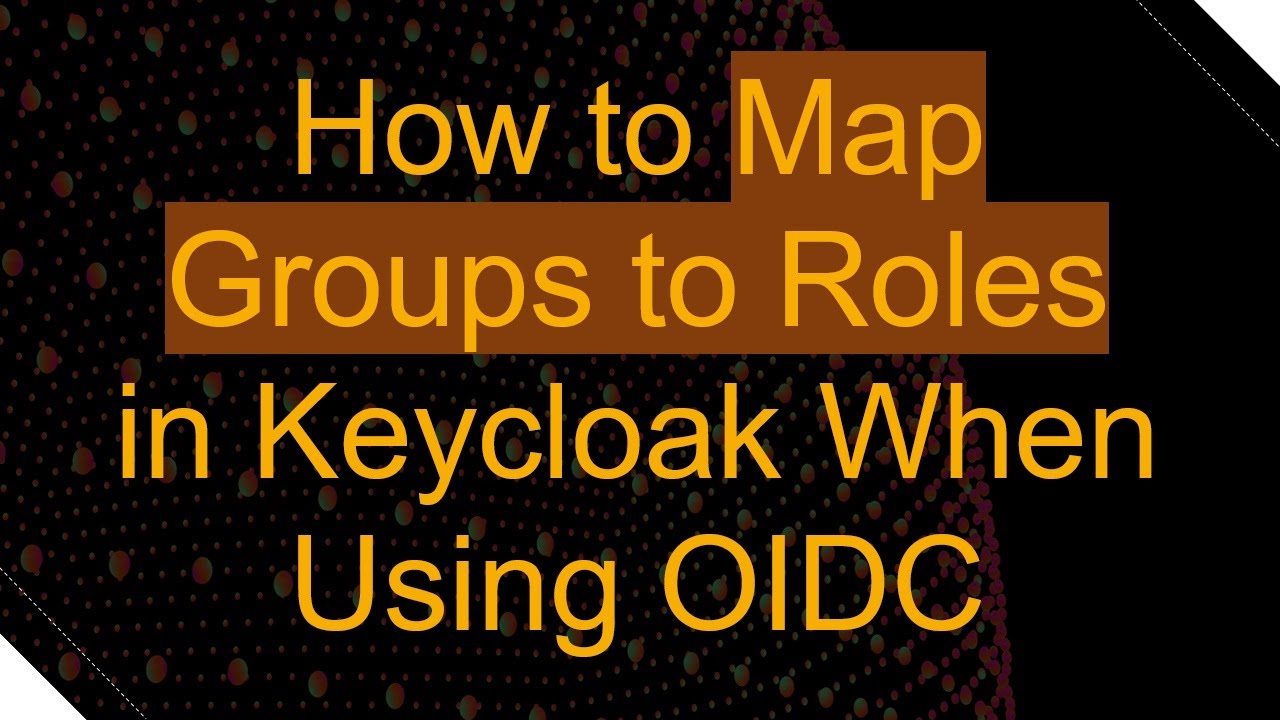 How to Map Groups to Roles in Keycloak When Using OIDC - YouTube