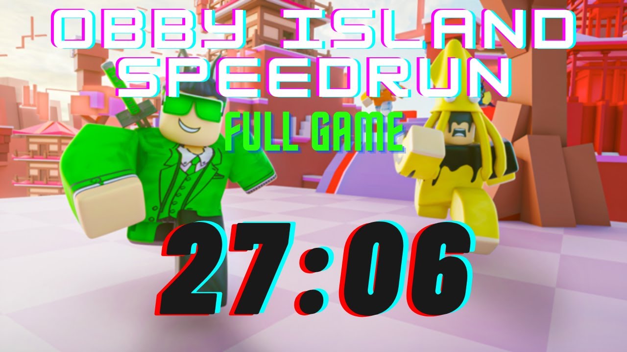 Obby Island - Full Game Speedrun (27:06) - YouTube