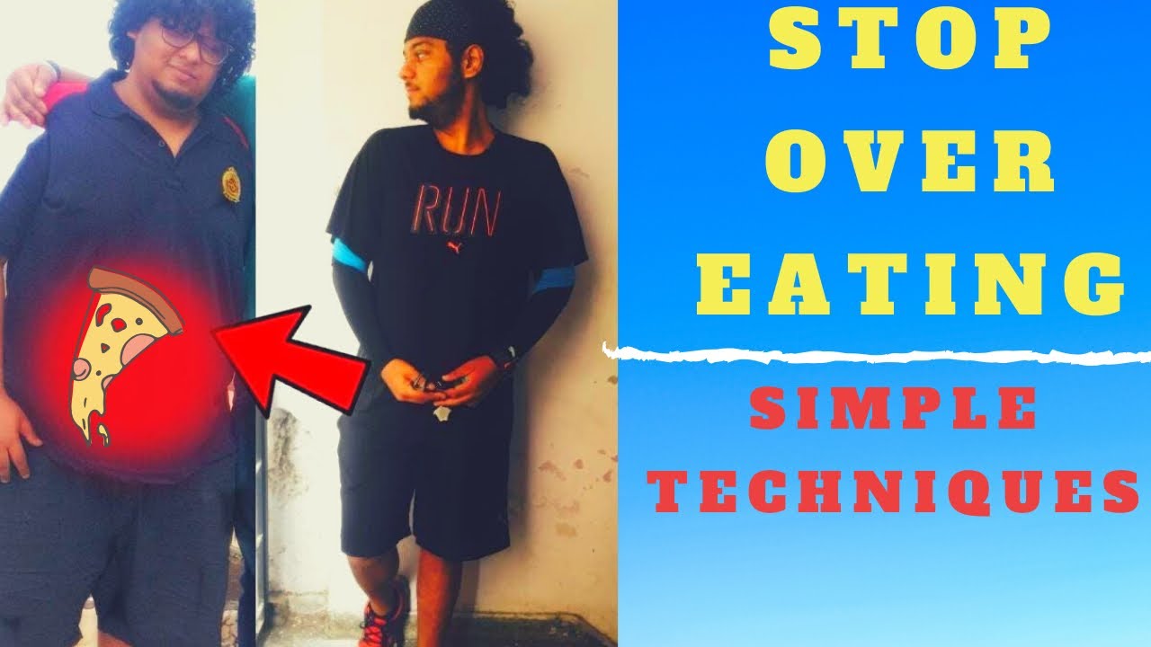 How to STOP OVER-EATING & Start Losing Fat FAST ( 5 Steps that Works ...