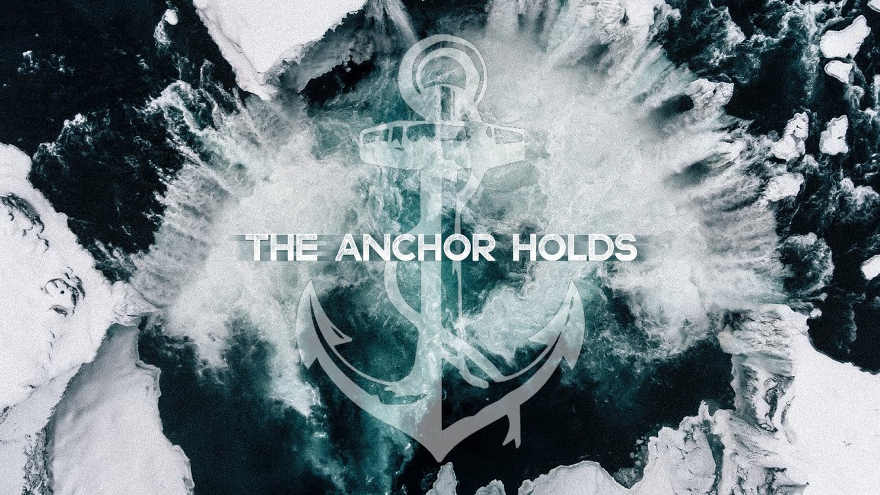 The Anchor Holds Youtube
