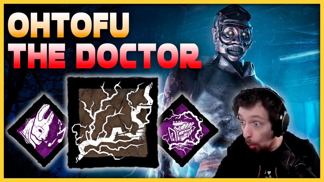 🔥 OHTOFU THE DOCTOR GAMEPLAY 🔥 DEAD BY DAYLIGHT - YouTube