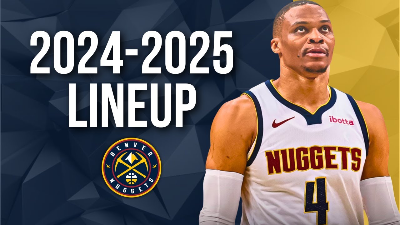 Denver Nuggets Updated Roster After the Russell Westbrook Signing - YouTube