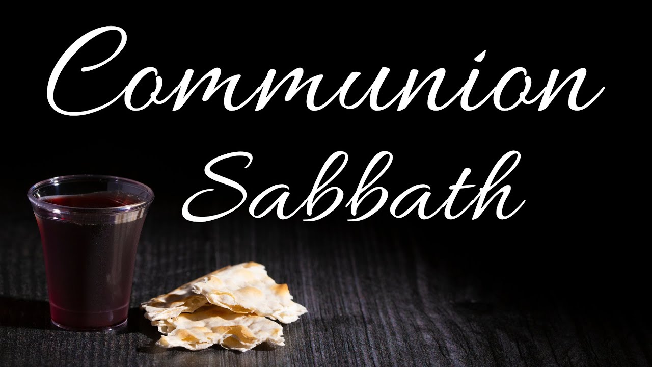 Communion Sabbath - YouTube