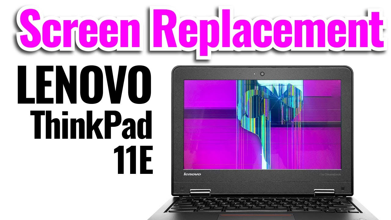 How to replace LCD screen on Lenovo ThinkPad 11e laptop - YouTube