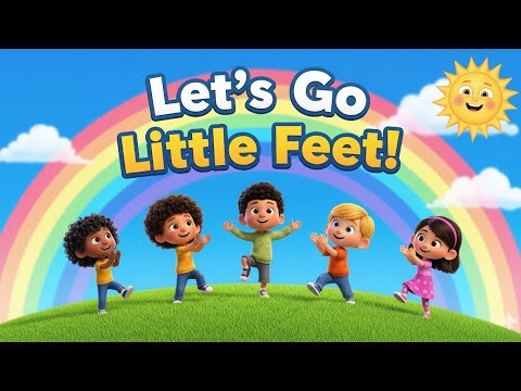 Let’s Go Little Feet 👣 | Fun Dance Song for Kids