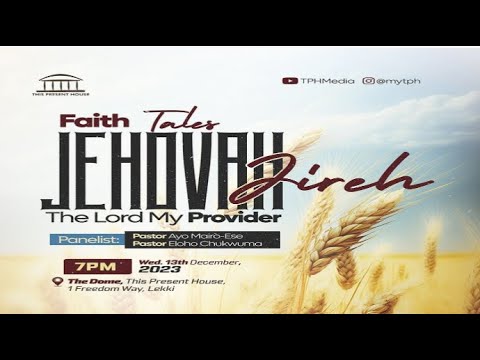 FAITH TALES | JEHOVAH JIREH | THE LORD MY PROVIDER | PST AYO MAIRO-ESE ...