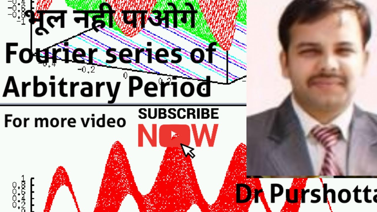 Fourier series of Arbitrary Period | Fourier series | for B.Tech. , B ...
