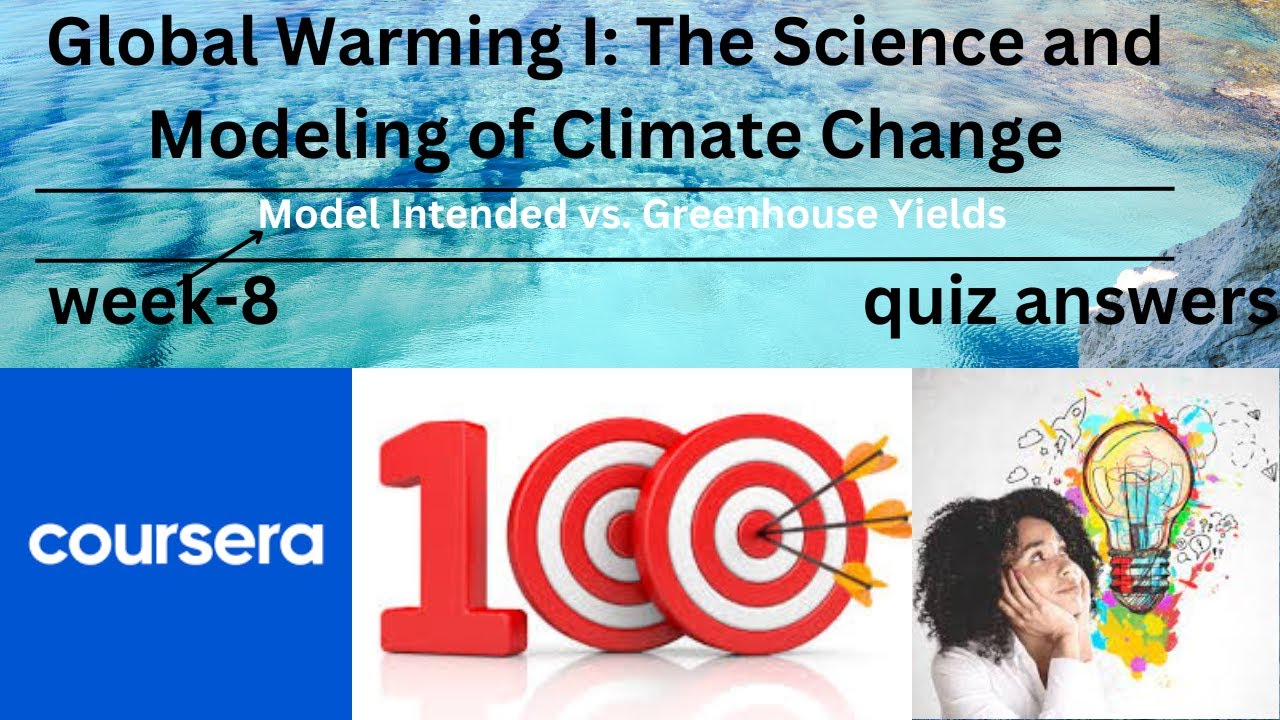 Global Warming The Science and Modeling of Climate Change week8 quiz ...