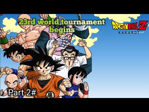 "23rd World Tournament Begins" Dragon Ball Z Kakarot gameplay part 2 ...