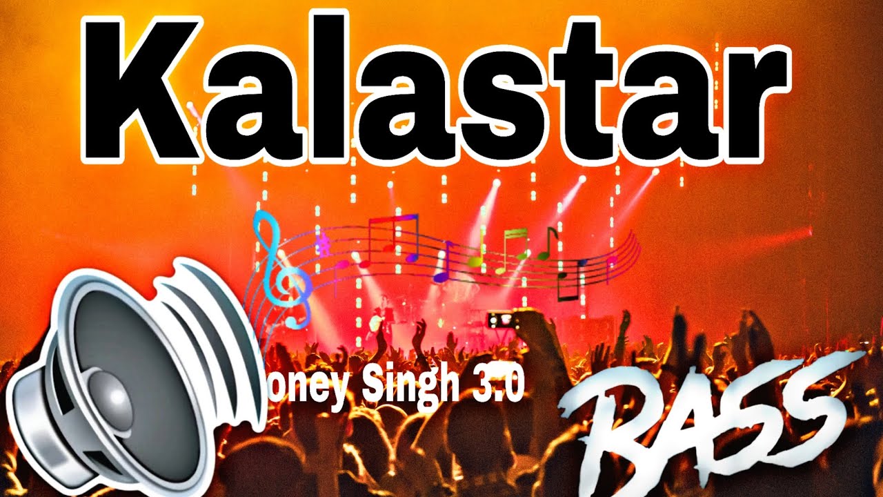 Kalastar | Honey Singh 3.0 | yo yo honey Singh and Sonakshi Singh ...