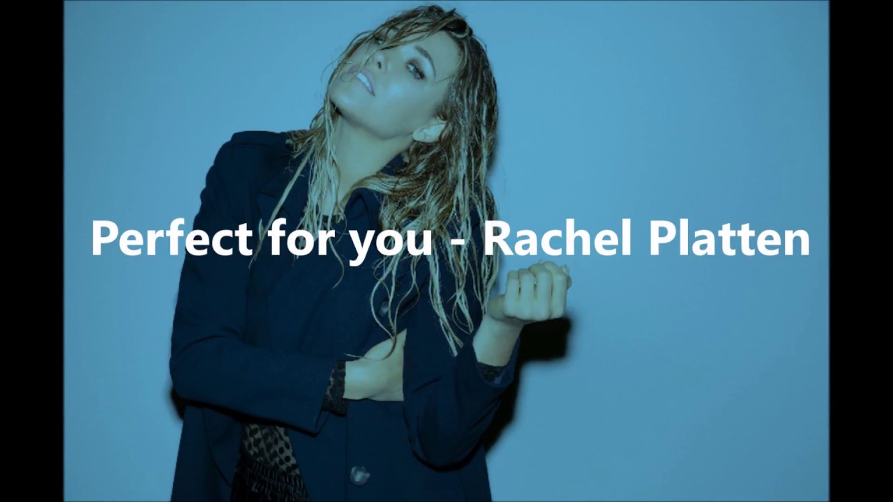 Perfect for you - Rachel Platten (lyrics) - YouTube