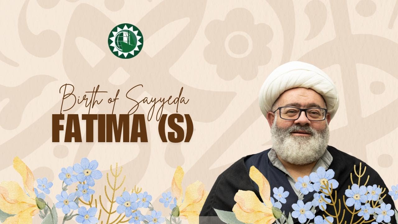Birth Anniversary of Sayeda Fatima Zahra (a) - Sheikh Mohammed Mehdi ...