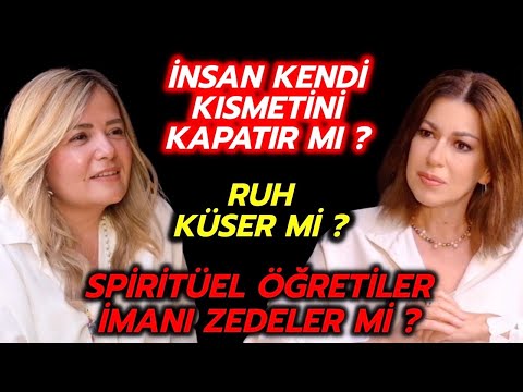 İnsan Kendi Kısmetini Kapatır Mı? Ruh Küser Mi? Spiritüel Öğretiler İmanı Zedeler Mi?