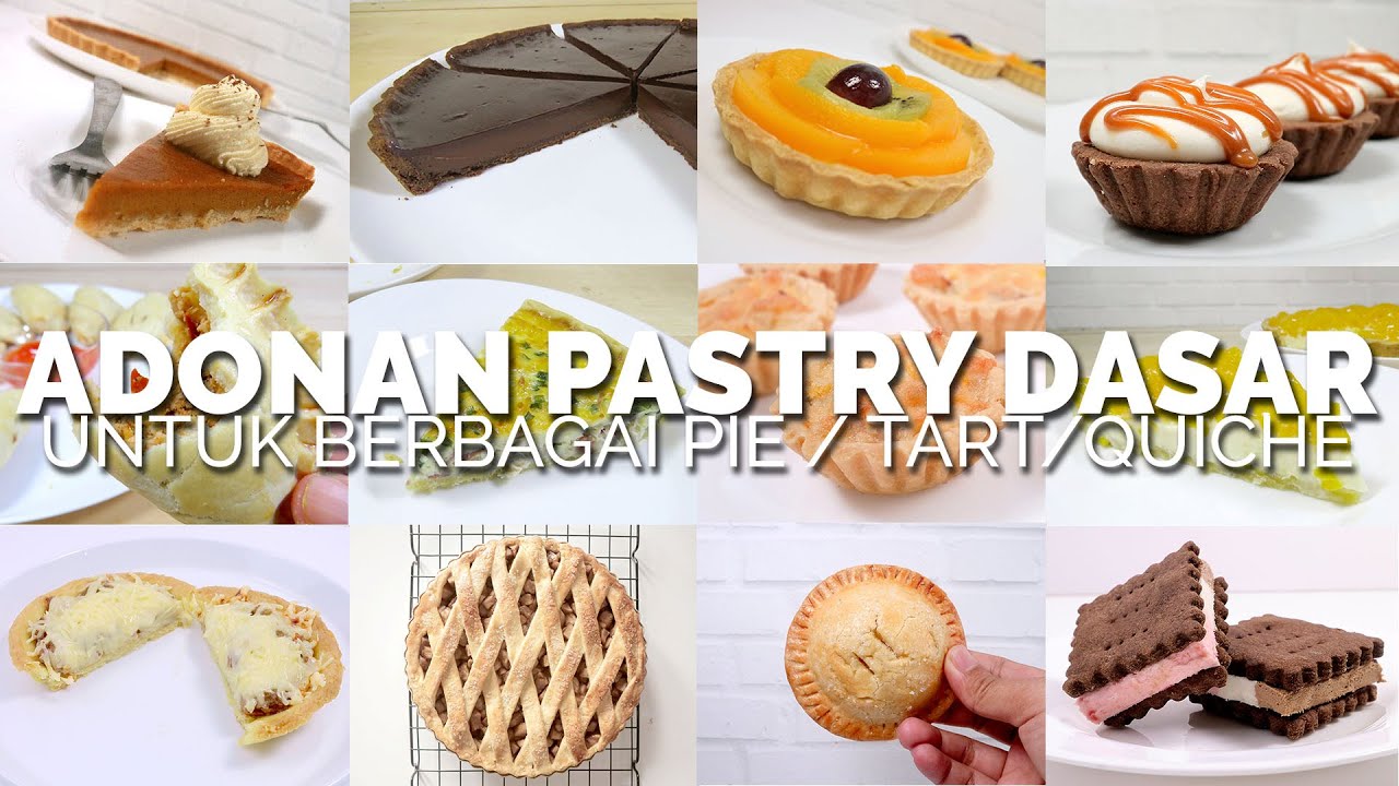 ADONAN DASAR PASTRY UNTUK BERBAGAI VARIASI PIE/TART/QUICHE // BASIC ...