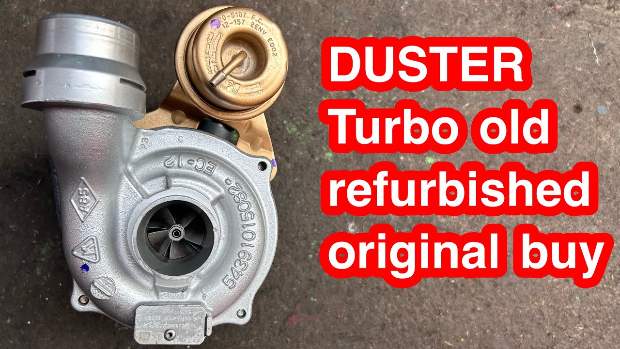 Turbocharger for DUSTER old refurbished original buy - YouTube